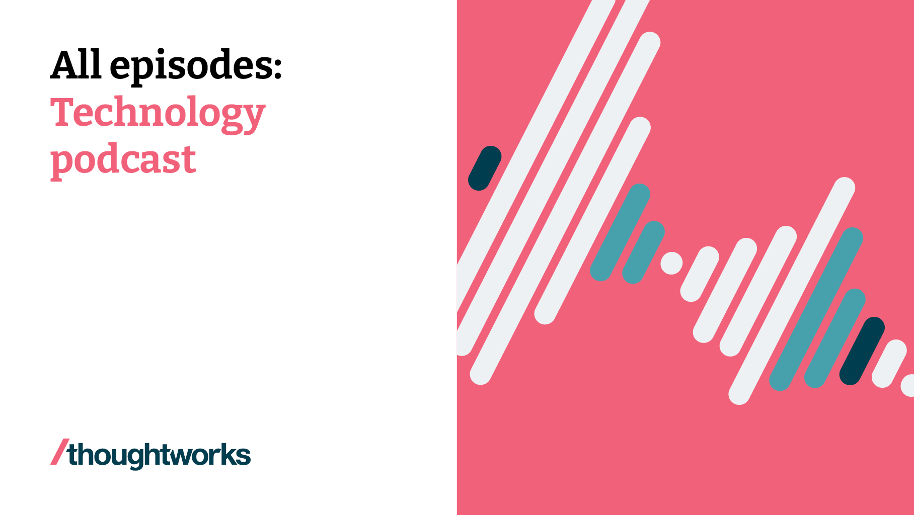 Technology podcast: all episodes | Thoughtworks